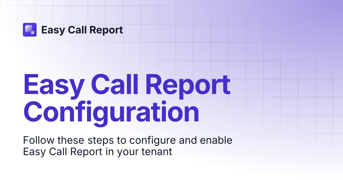 Easy Call Report Configuration | Easy Call Report