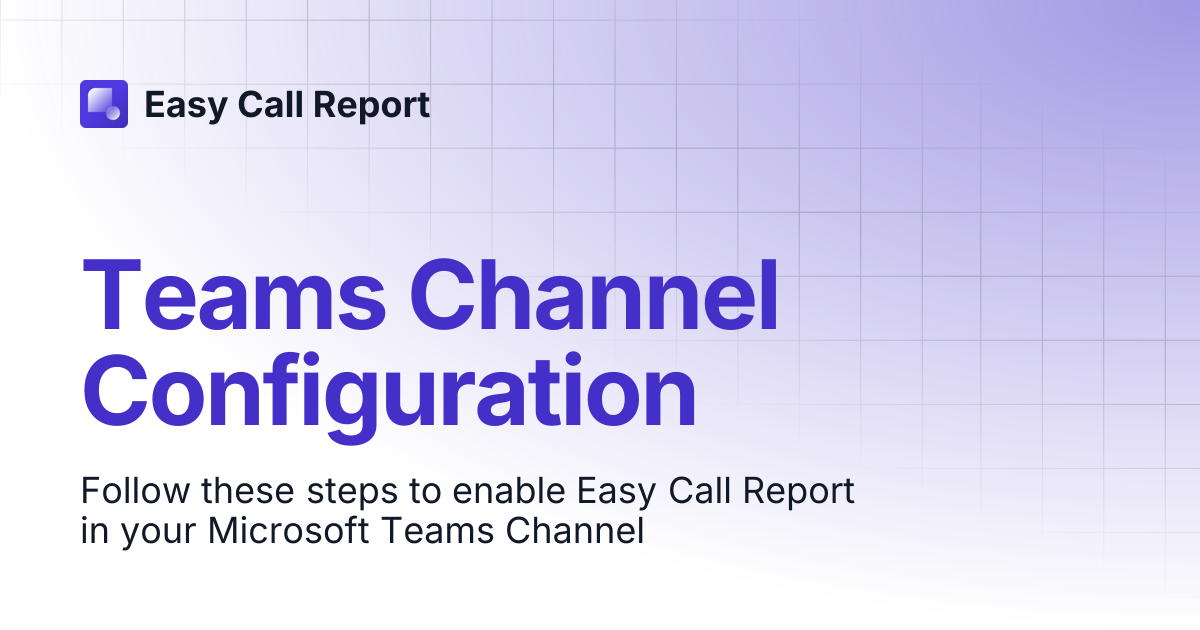 Teams Channel Configuration | Easy Call Report